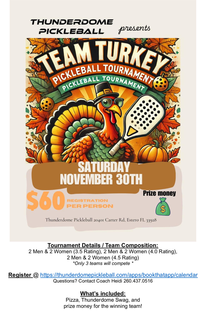 Team Turkey Pickleball Tournament (Women's 3.5-4.5) – Thunderdome ...